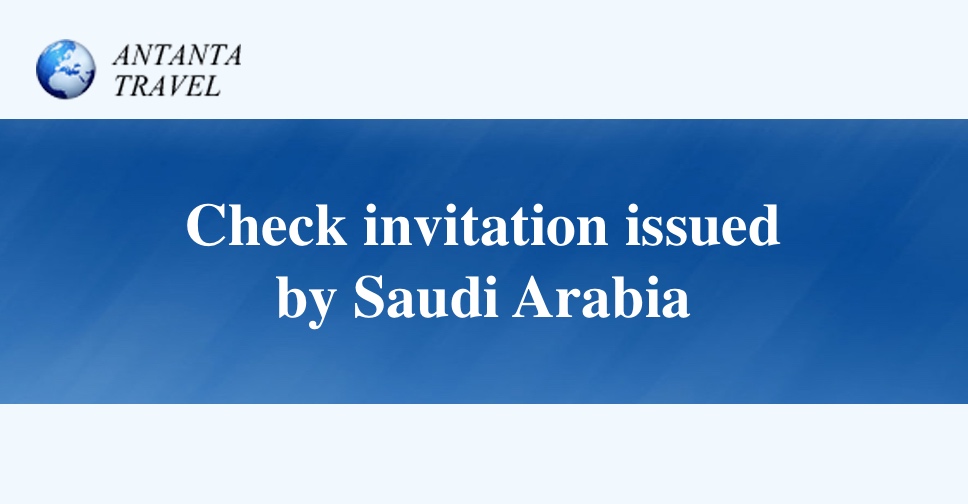 Check invitation issued by Saudi Arabia